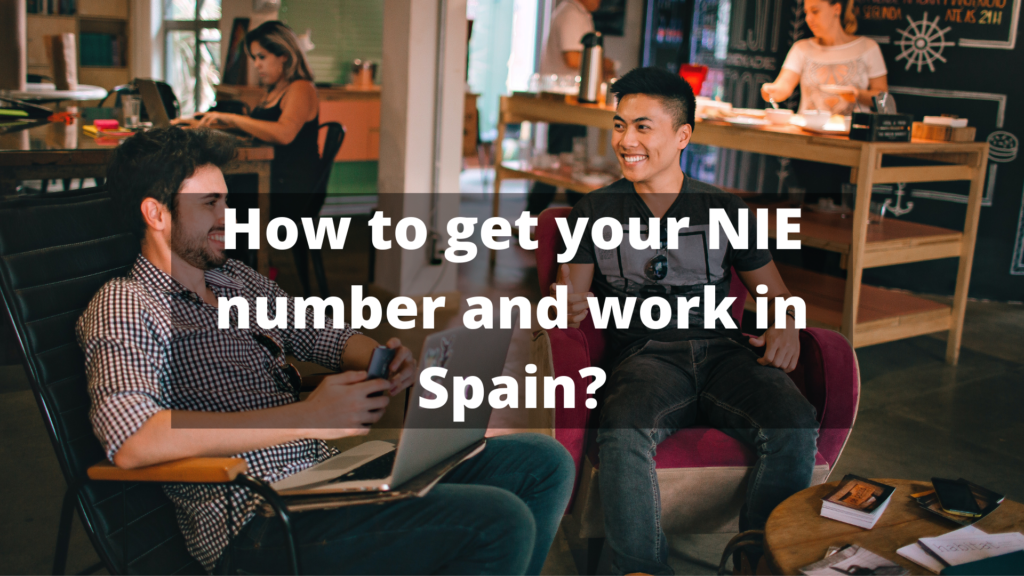 How to get NIE and work in Spain? - What's The Plan?